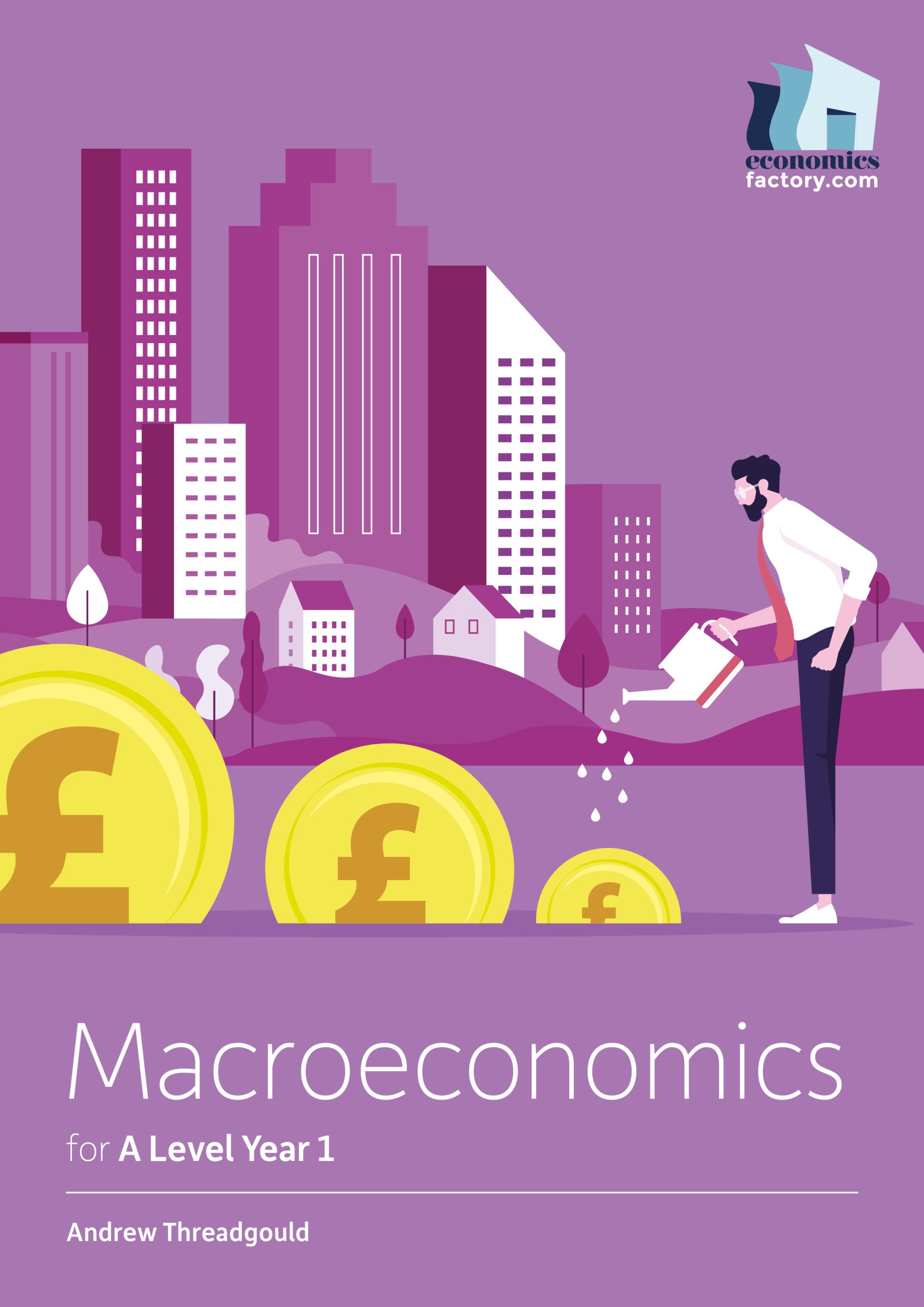 Macroeconomics A Level Year 1 – New in 2023 – Economics Factory